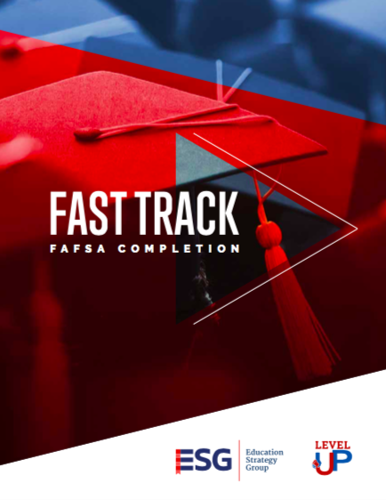 Fast Track FAFSA Completion - Education Strategy Group | Education ...